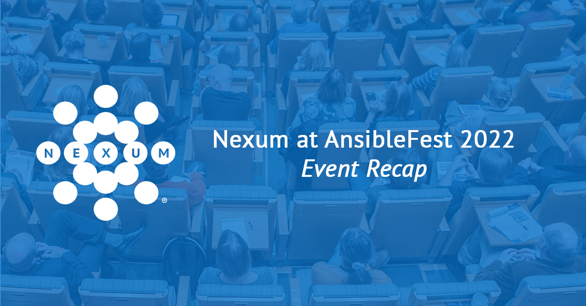 Nexum at AnsibleFest • Nexum, Inc.