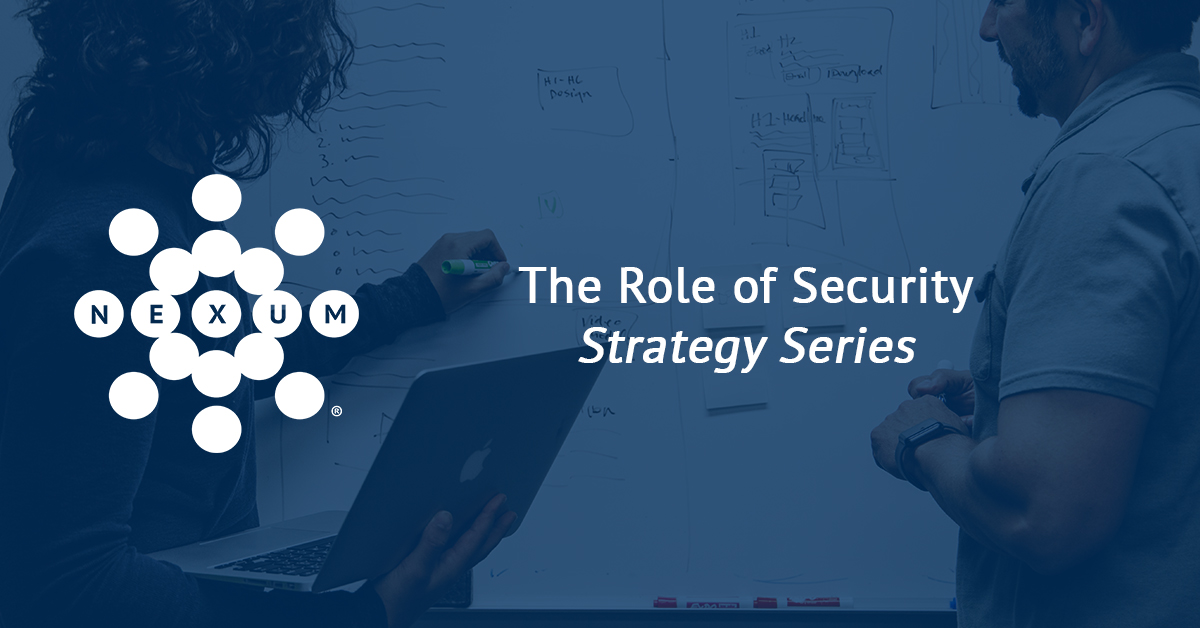 The Role Of Security • Nexum Inc
