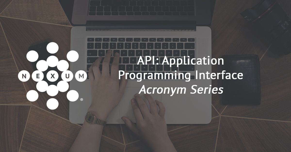 Application Programming Interface • Nexum, Inc.