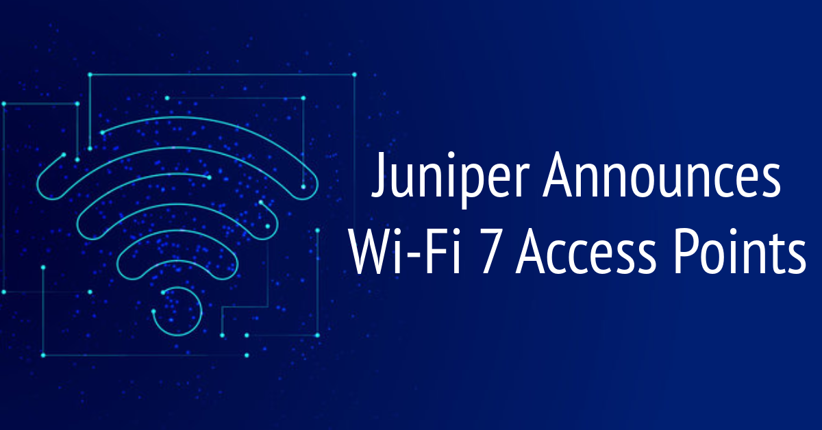 Juniper Announces Wi-Fi 7 Access Points • Nexum, Inc.